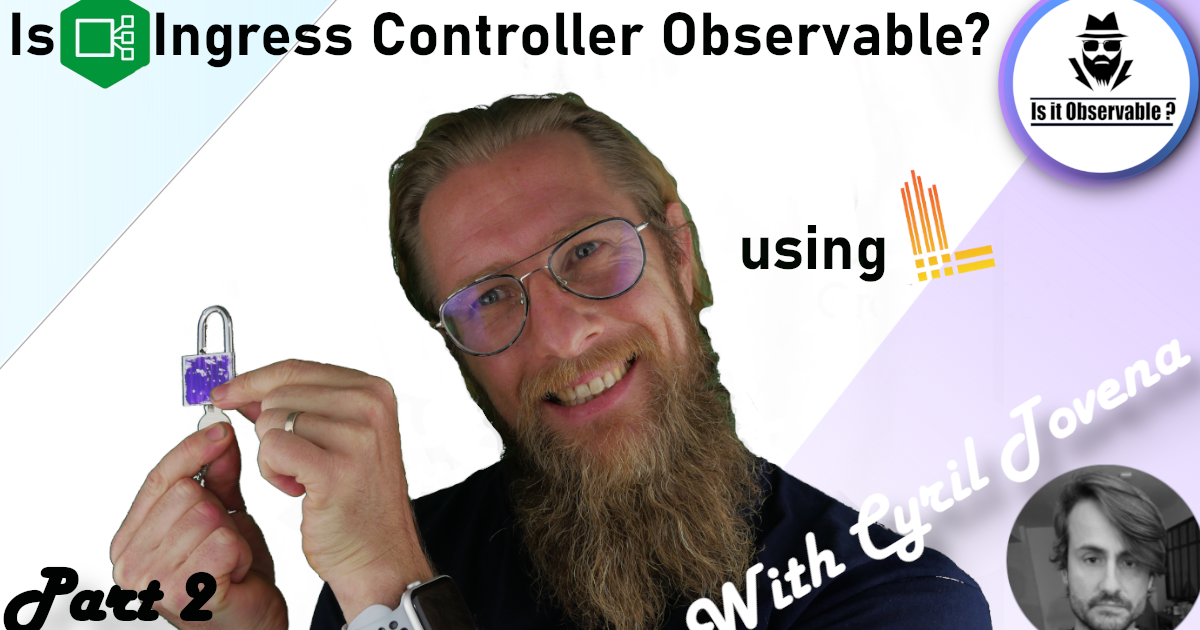 How to observe your NGINX Controller with Loki | Is It Observable