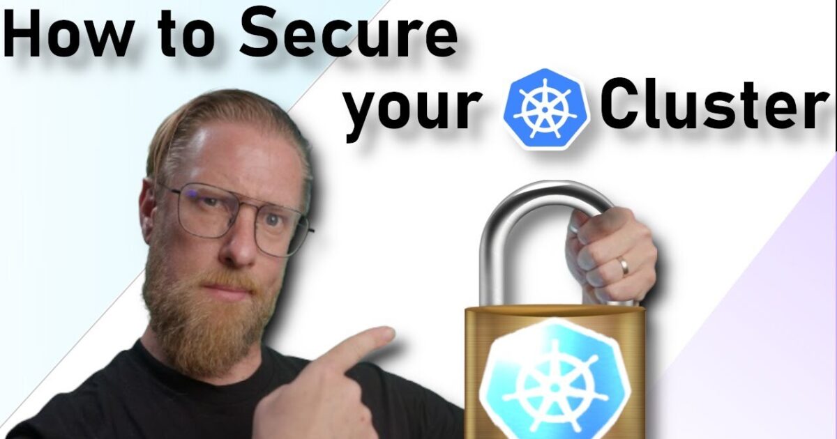 How To Secure Your Kubernetes Cluster Is It Observable