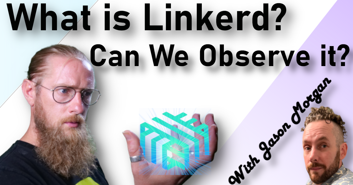 What is Linkerd, and can you observe it? | Is It Observable