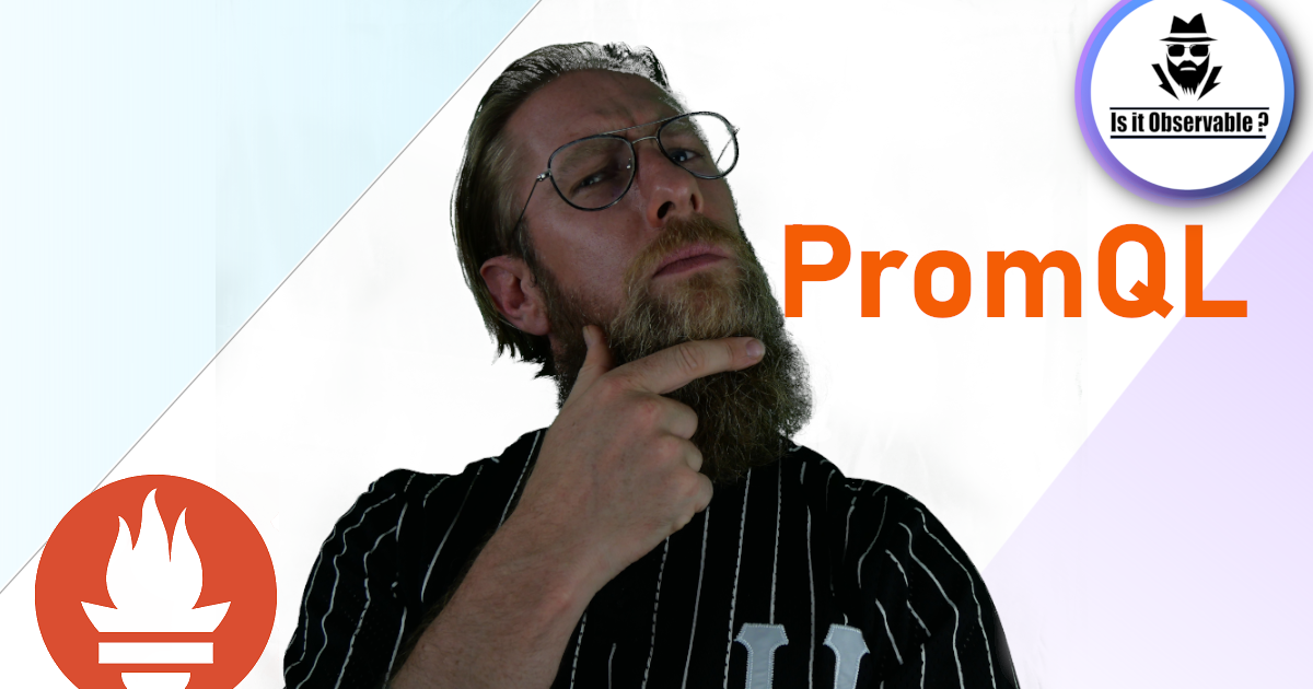 How To Build A Promql Prometheus Query Language Is It Observable 